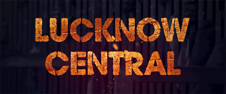 Lucknow Central - An inspiration from a true story!