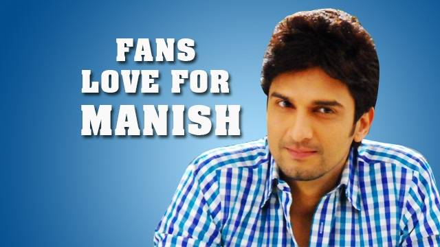 Manish Birthday Special : Fans show their love! - Colors Tv