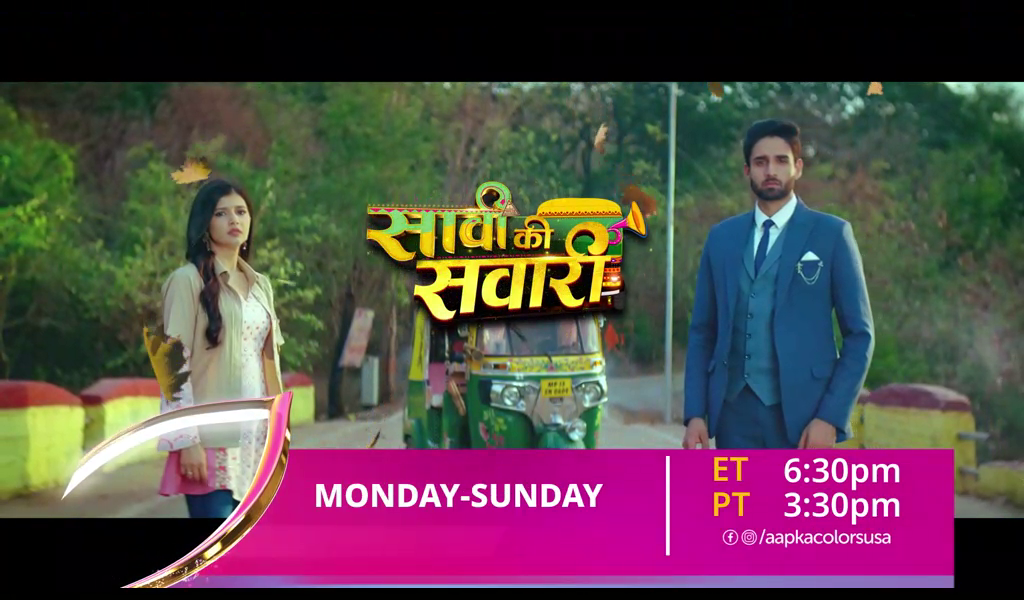 Saavi Ki Savaari | Mon-Sun ET 6pm PT 3pm | Aapka Colors - Colors Tv