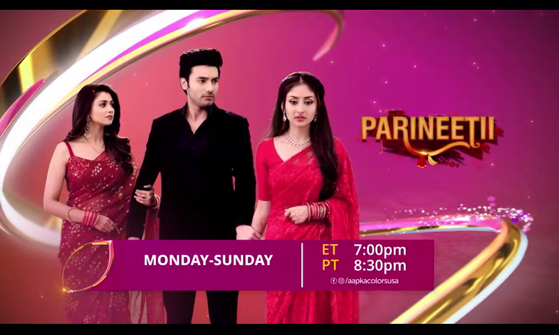 Parineetii | Mon-Fri ET 7pm PT 8:30pm | Aapka Colors - Colors Tv